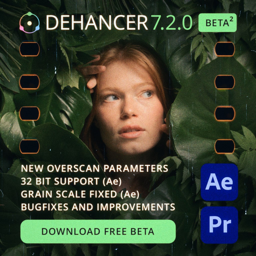 Dehancer Pro 7.2.0 Beta 2 for Adobe Premiere Pro / After Effects (macOS, Windows) – Dehancer Blog